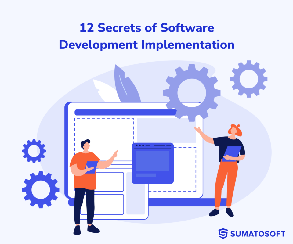How to Implement Software: 12 Secrets from a Developer