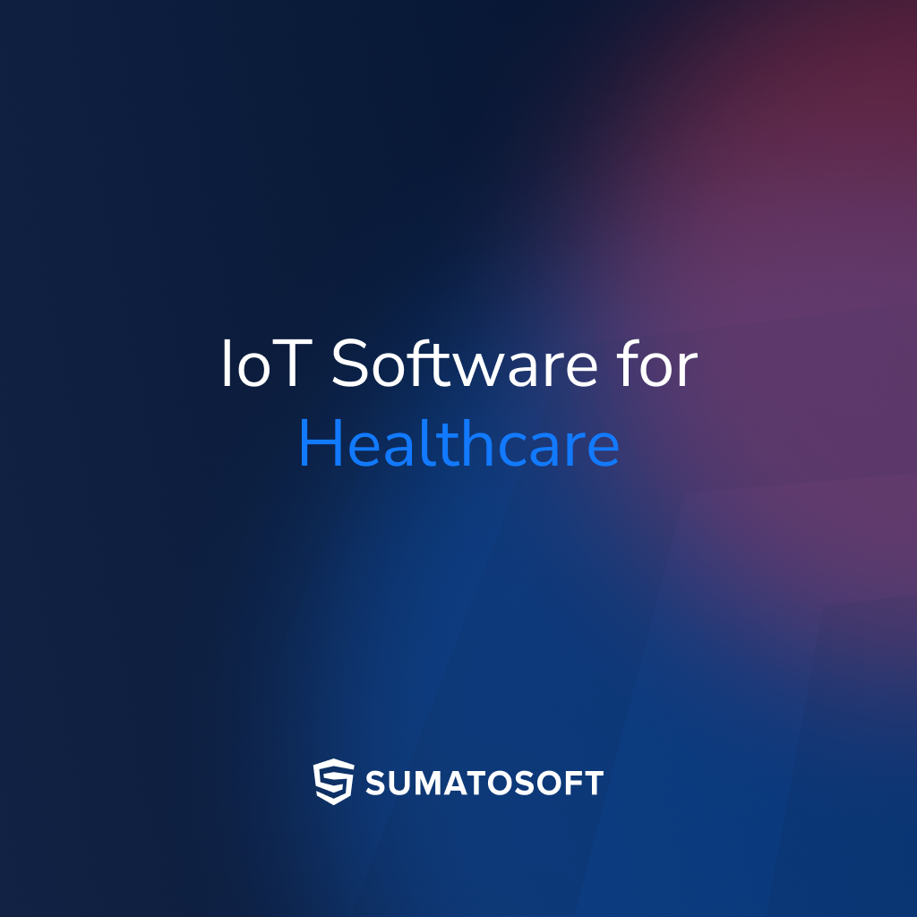 Leading IoT Healthcare Software Development Company