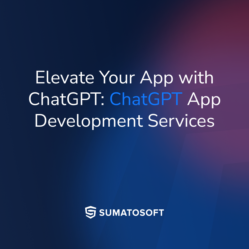 ChatGPT Development Services - OpenAI Software Developers